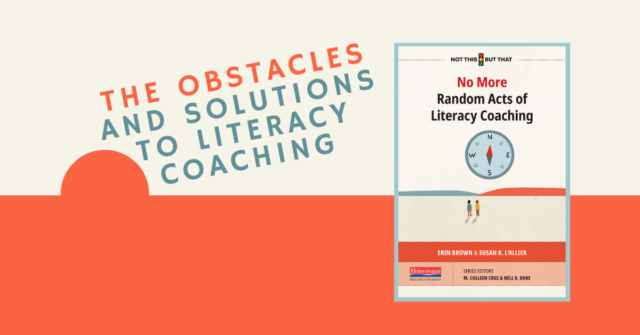 The Obstacles And Solutions To Literacy Coaching | Heinemann