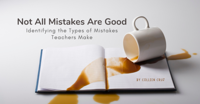Not All Mistakes Are Good: Identifying the Types of Mistakes Teachers ...
