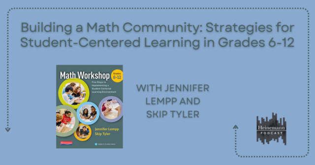 Implementing a Student-Centered Math Workshop for Grades 6-12 | Heinemann