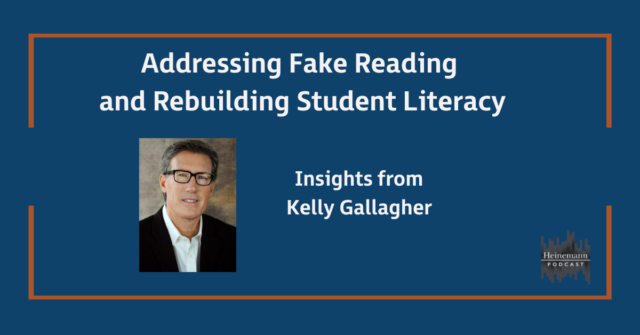 Addressing Fake Reading and Rebuilding Student Literacy | Heinemann