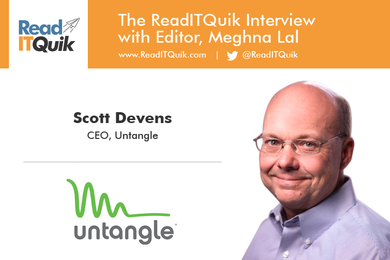 Q&A with Scott Devens, CEO at Untangle – ReadITQuik