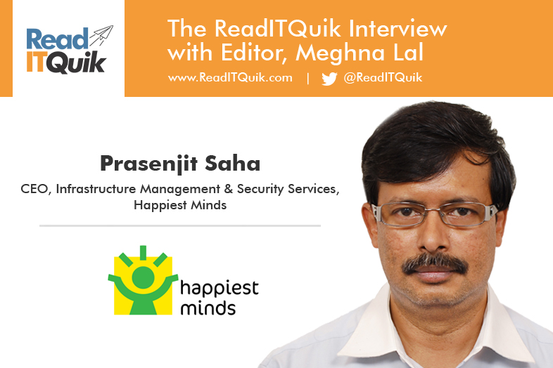 Q&A with Prasenjit Saha of Happiest Minds – ReadITQuik