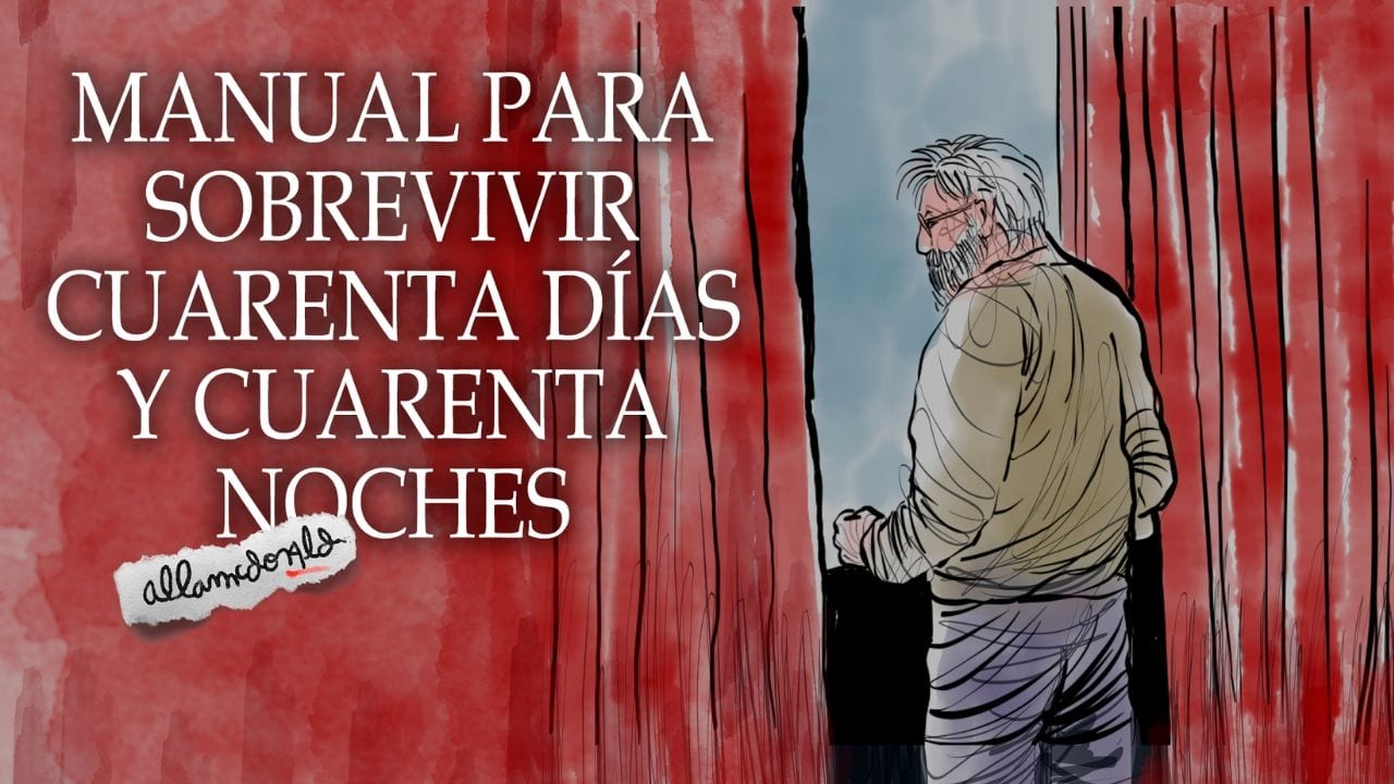 Manual para sobrevivir cuarenta días y cuarenta noches