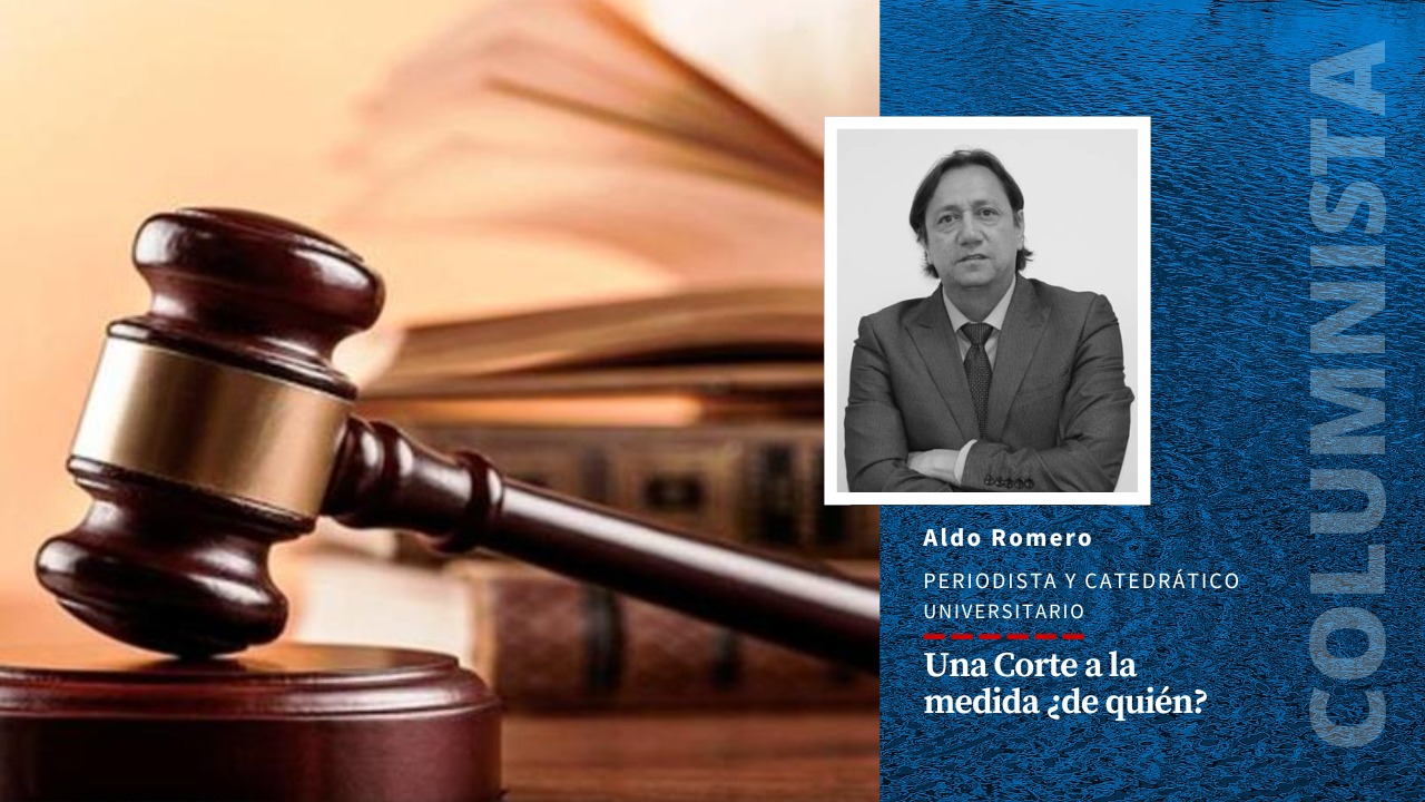 Una Corte a la medida ¿de quién?