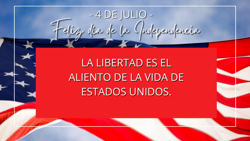 Imágenes de frases 4 de julio, celebra el Día de la Independencia de ...