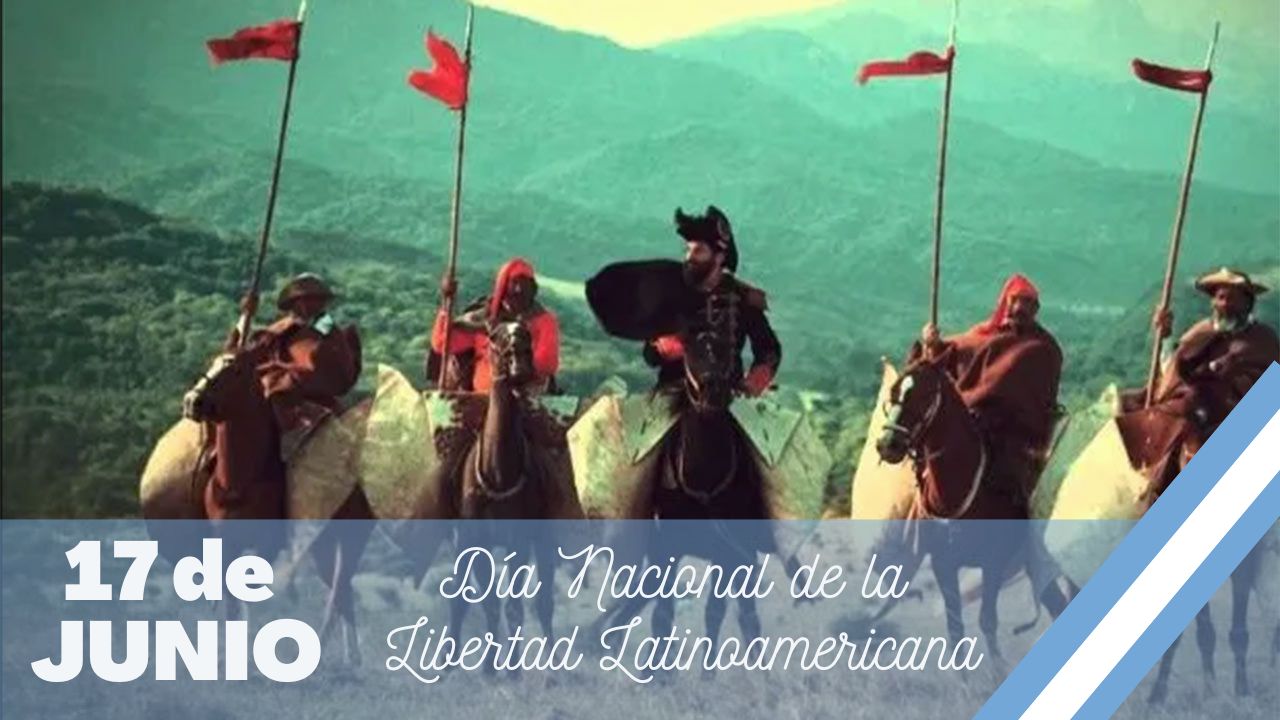 17 de junio qué se celebra en Argentina, la historia del Día Nacional de la Libertad Latinoamericana