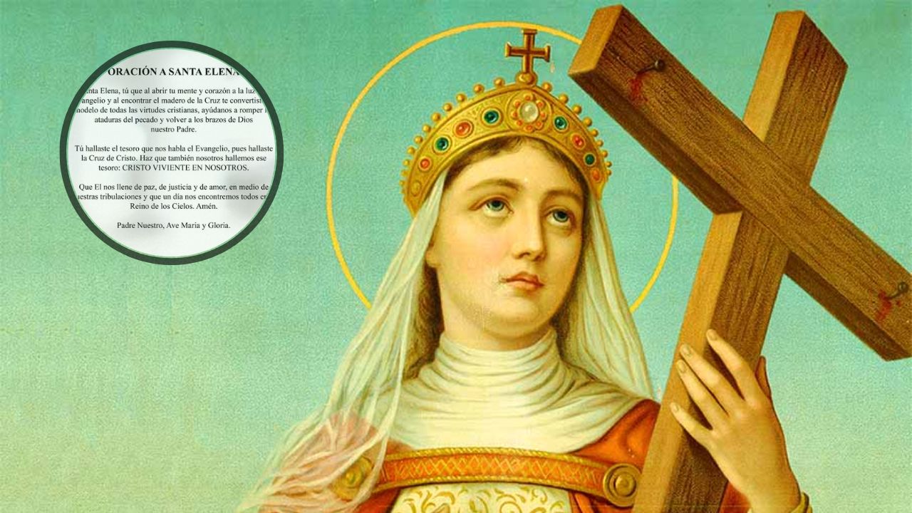 Oración día de Santa Elena, plegaria para pedir intercesión este 18 de ...