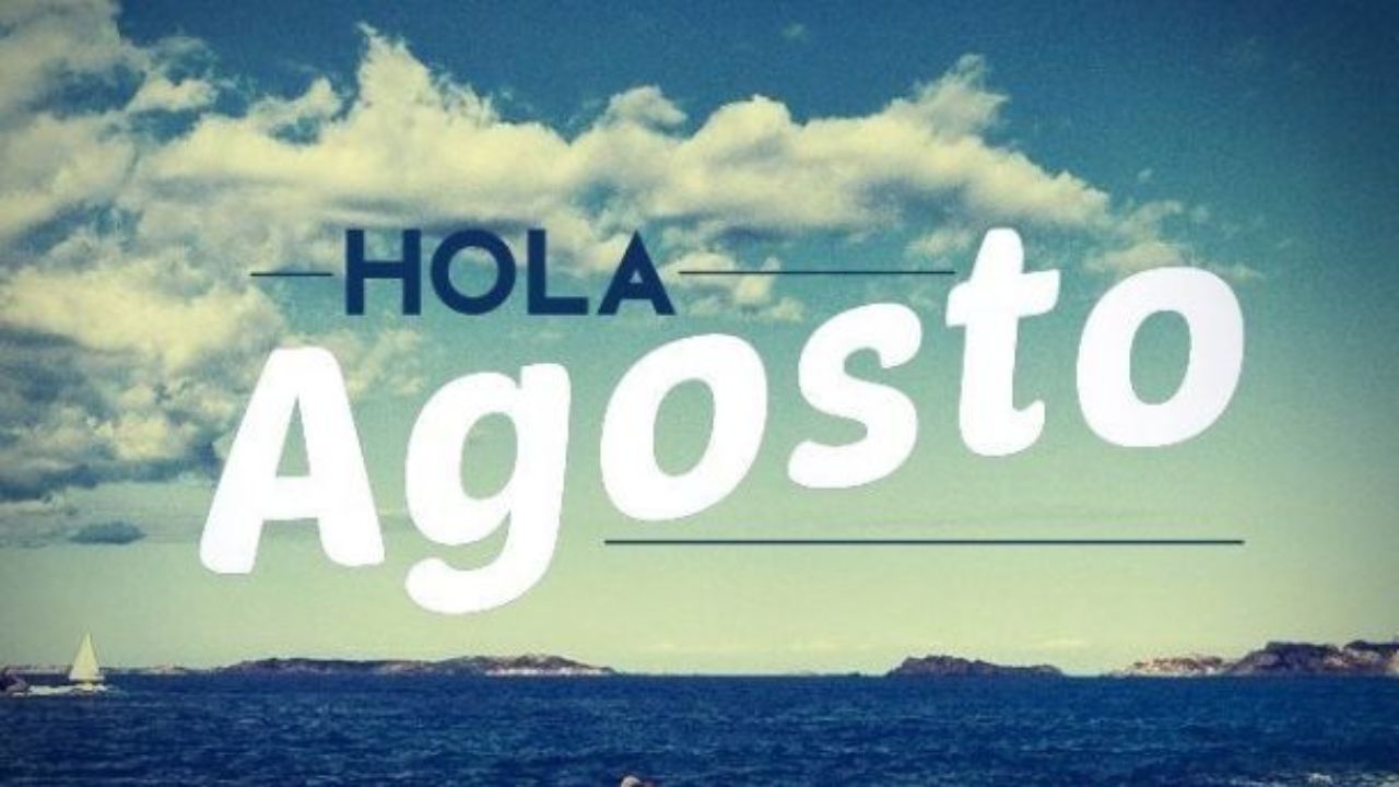 Frases de inicio de mes agosto: Los mejores mensajes para comenzar el mes