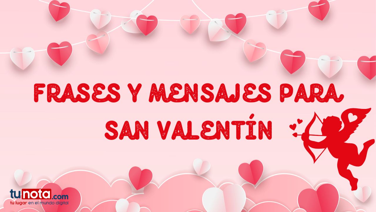 ¡Feliz día de San Valentín mi amor! Frases y mensajes para tu novia