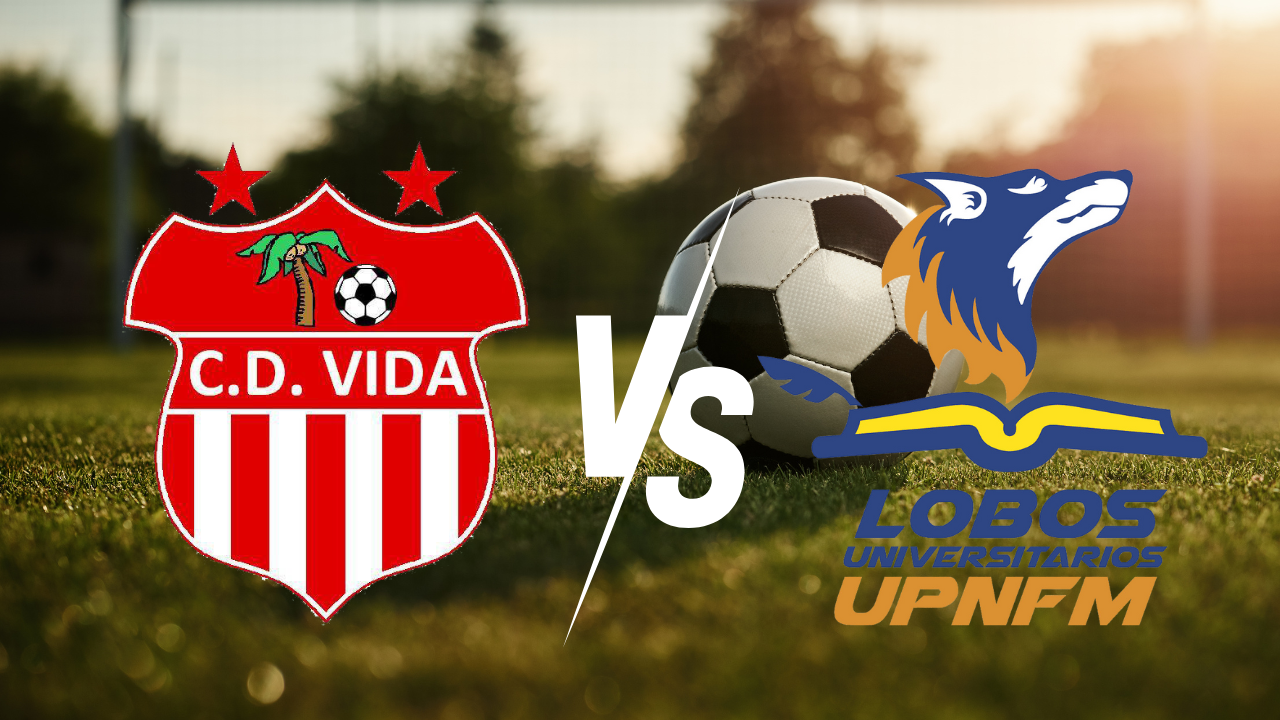 Vida vs Lobos UPNFM, fecha, hora y alineaciones