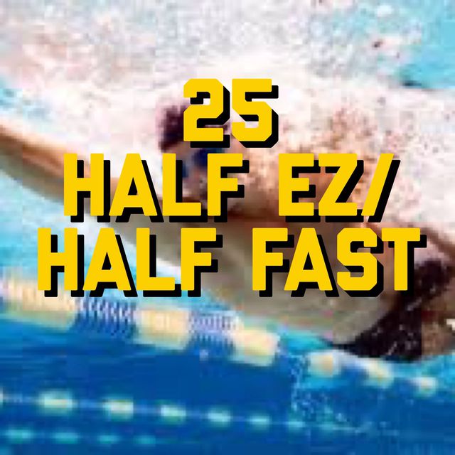 25 as Half EZ/Half FAST - Exercise How-to - Skimble