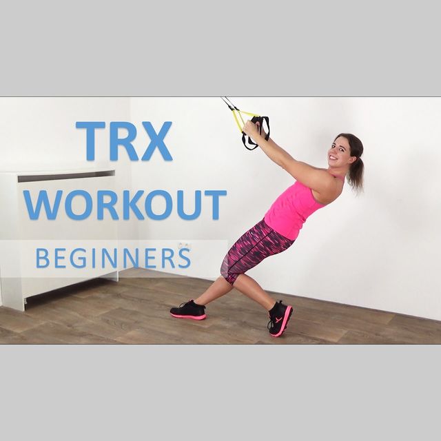 10 Minute TRX Workout For Beginners – Effective Bodyweight Suspension ...