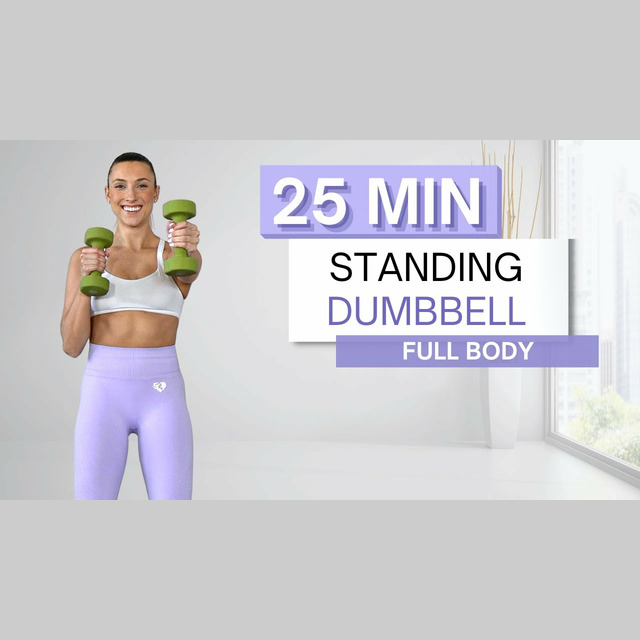 25 min STANDING DUMBBELL WORKOUT | Full Body | Lower and Upper Body ...