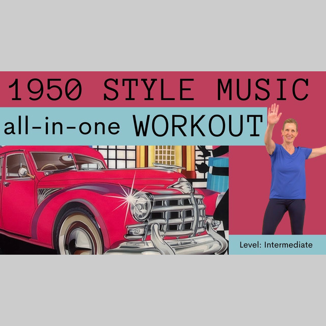 Cardio, Strength, Balance & Stretching with 1950's Style Music ...