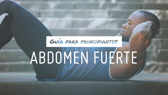 Guía para principiantes: abdomen fuerte - Best Workout Program ...