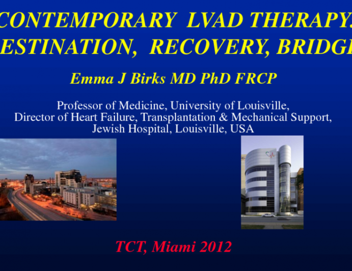 Contemporary LVAD Therapy: Destination, Recovery, Bridge? | tctmd.com