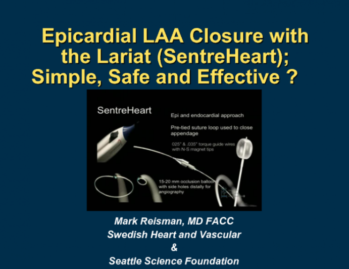Epicardial LAA Closure with the LARIAT (SentreHEART): Simple, Safe, and ...