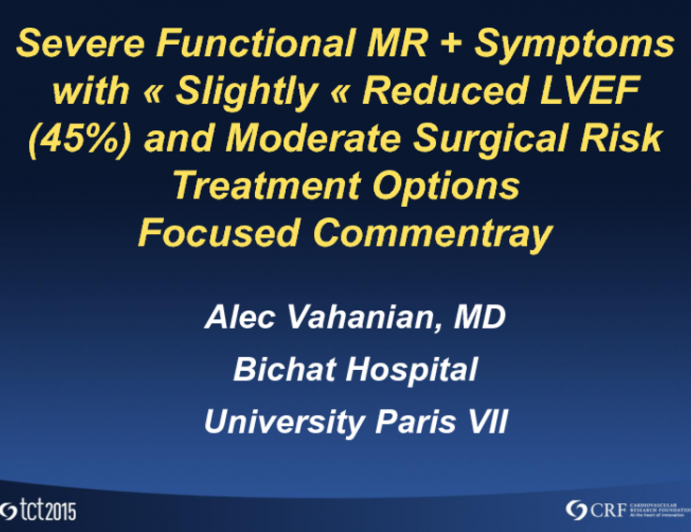 Severe Functional MR + Symptoms With Slightly Reduced LVEF (45%) and ...