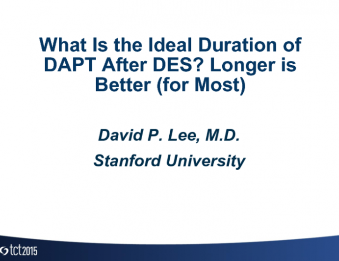 Debate: What Is the Ideal Duration of DAPT After DES? Longer Is Better ...