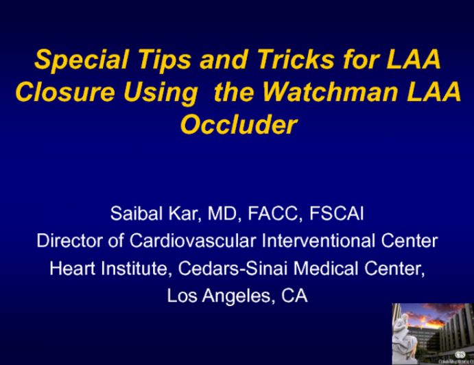 Special Tips and Tricks for LAA Closure Using the Watchman LAA Occluder ...