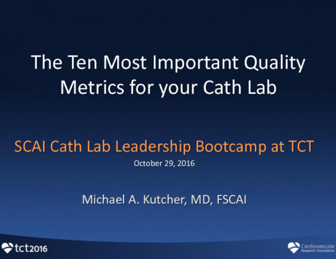The 10 Most Important Quality Metrics for Your Cath Lab | tctmd.com