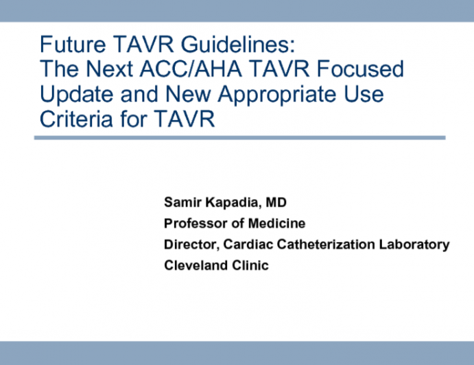 Future TAVR Guidelines: The Next ACC/AHA TAVR Focused Update and New ...