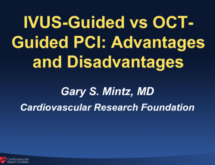 IVUS-Guided vs OCT-Guided PCI: Advantages and Disadvantages | tctmd.com