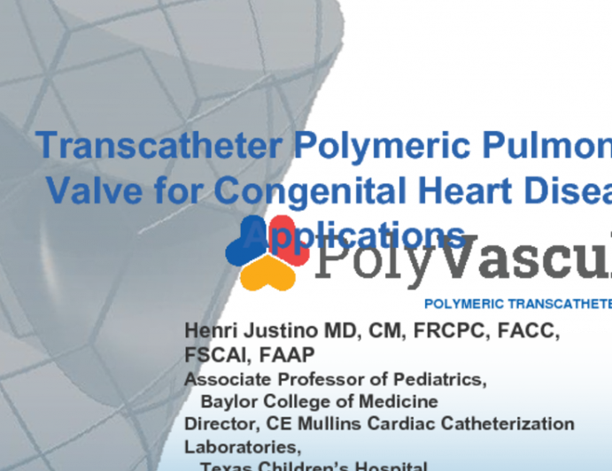 Transcatheter Polymeric Pulmonary Valve for Congenital Heart Disease ...