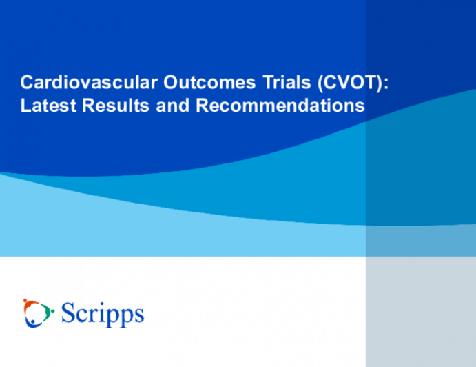 Cardiovascular Outcomes Trials (CVOT): Latest Results and ...
