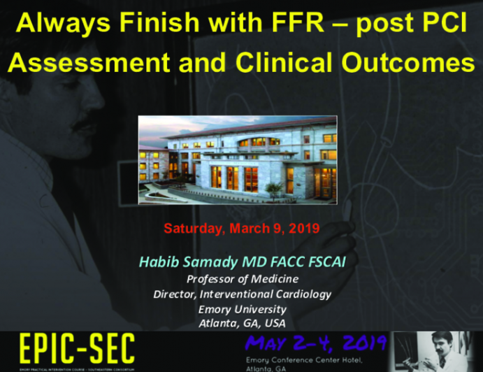 Always Finish with FFR – post PCI Assessment and Clinical Outcomes ...