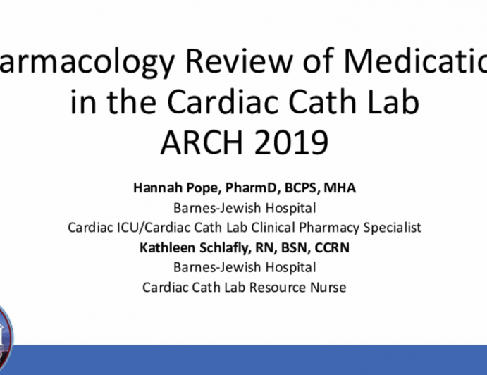 Pharmacology Review of Medications in the Cardiac Cath Lab ARCH 2019 ...