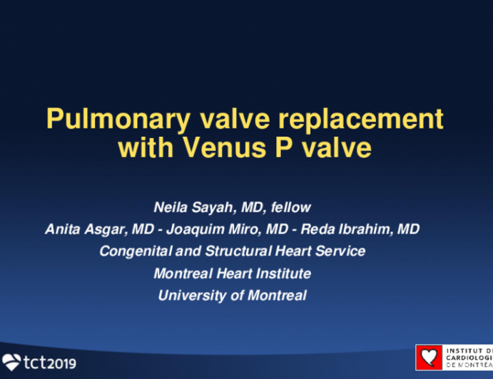 Case 4 (D): Pulmonary Valve Replacement With Venus P Valve | tctmd.com
