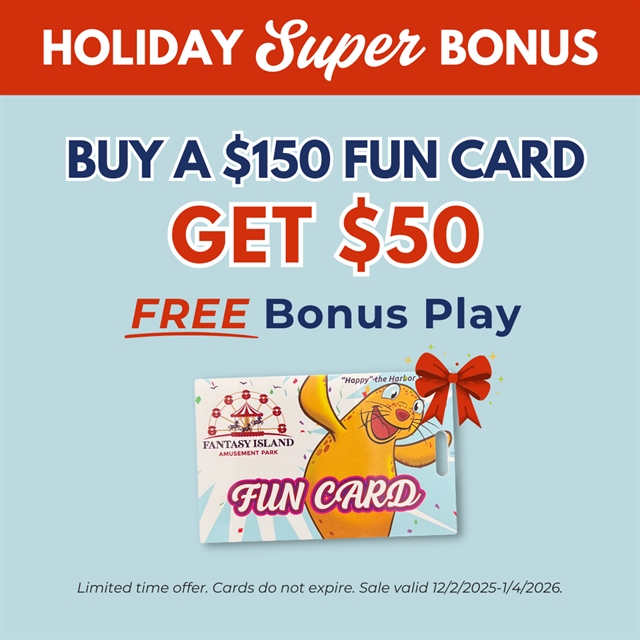 $150 FUN CARD HOLIDAY SUPER BONUS