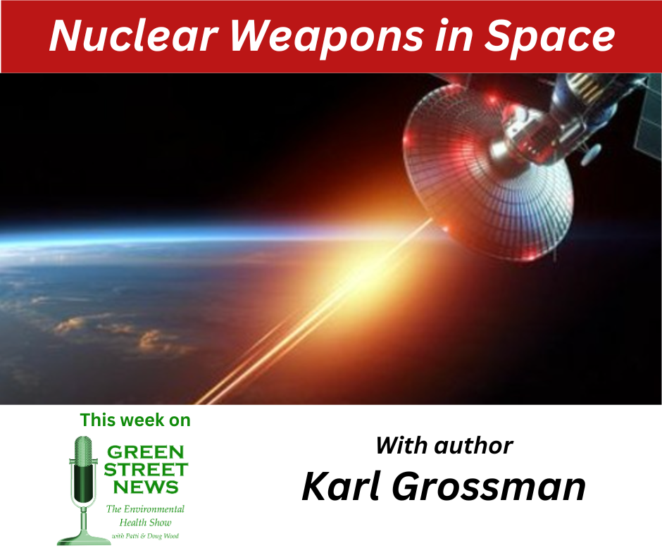 PRX » Piece » Nuclear Weapons in Space with Karl Grossman