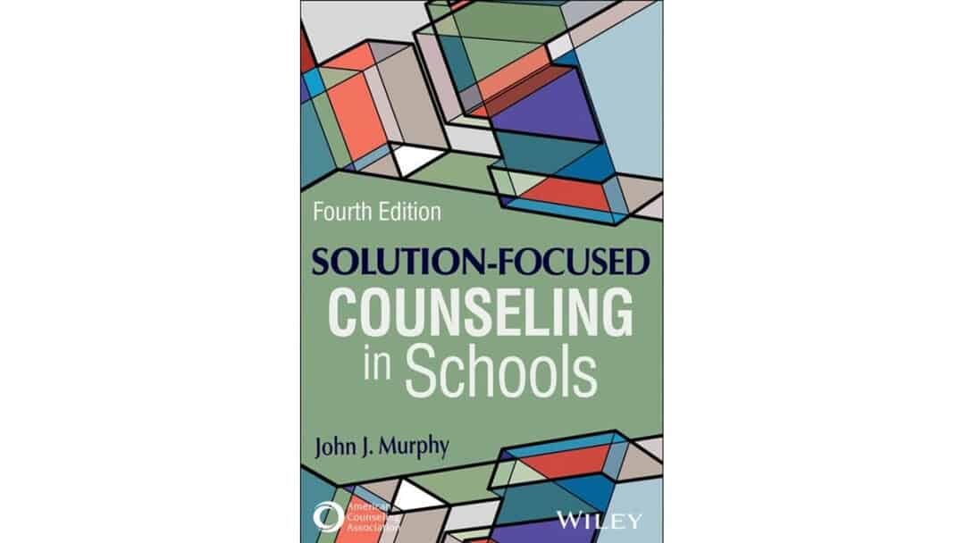 Solution-Focused Counseling in Schools, 4th Edition by John J Murphy 🇩🇪 ...