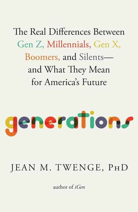 Review of Jean M. Twenge, Generations: The Real Differences Between Gen ...