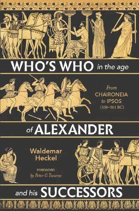 Book Review: Waldemar Heckel’s Who’s Who in the Age of Alexander and ...