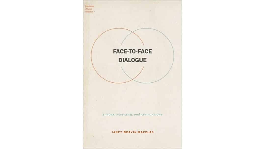 Face-to-Face Dialogue: Theory, Research, and Applications by Janet ...