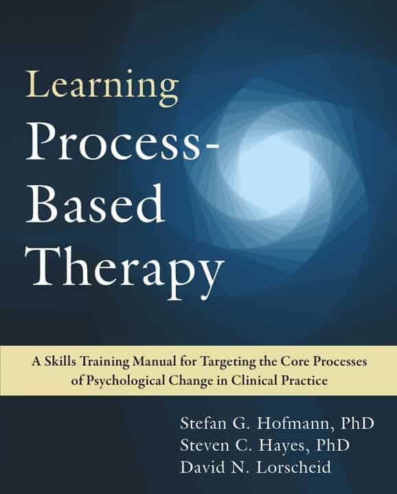 Learning Process-Based Therapy: A Skills Training Manual for Targeting ...