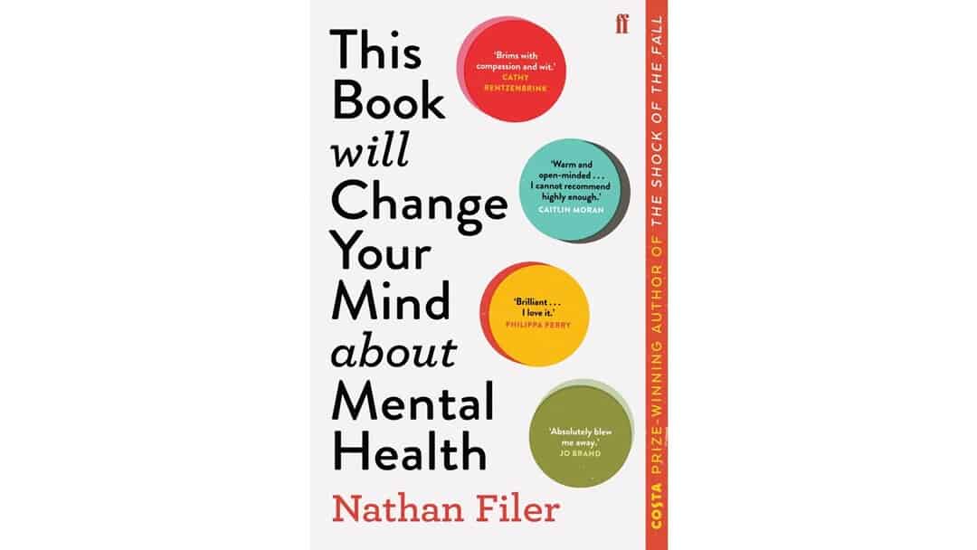 This Book Will Change Your Mind About Mental Health: A Journey Into the ...