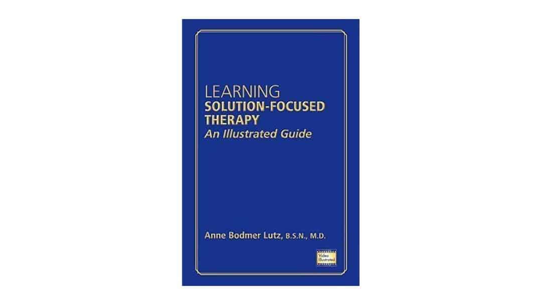 Book Review Learning Solution-Focused Therapy: An Illustrated Guide by ...