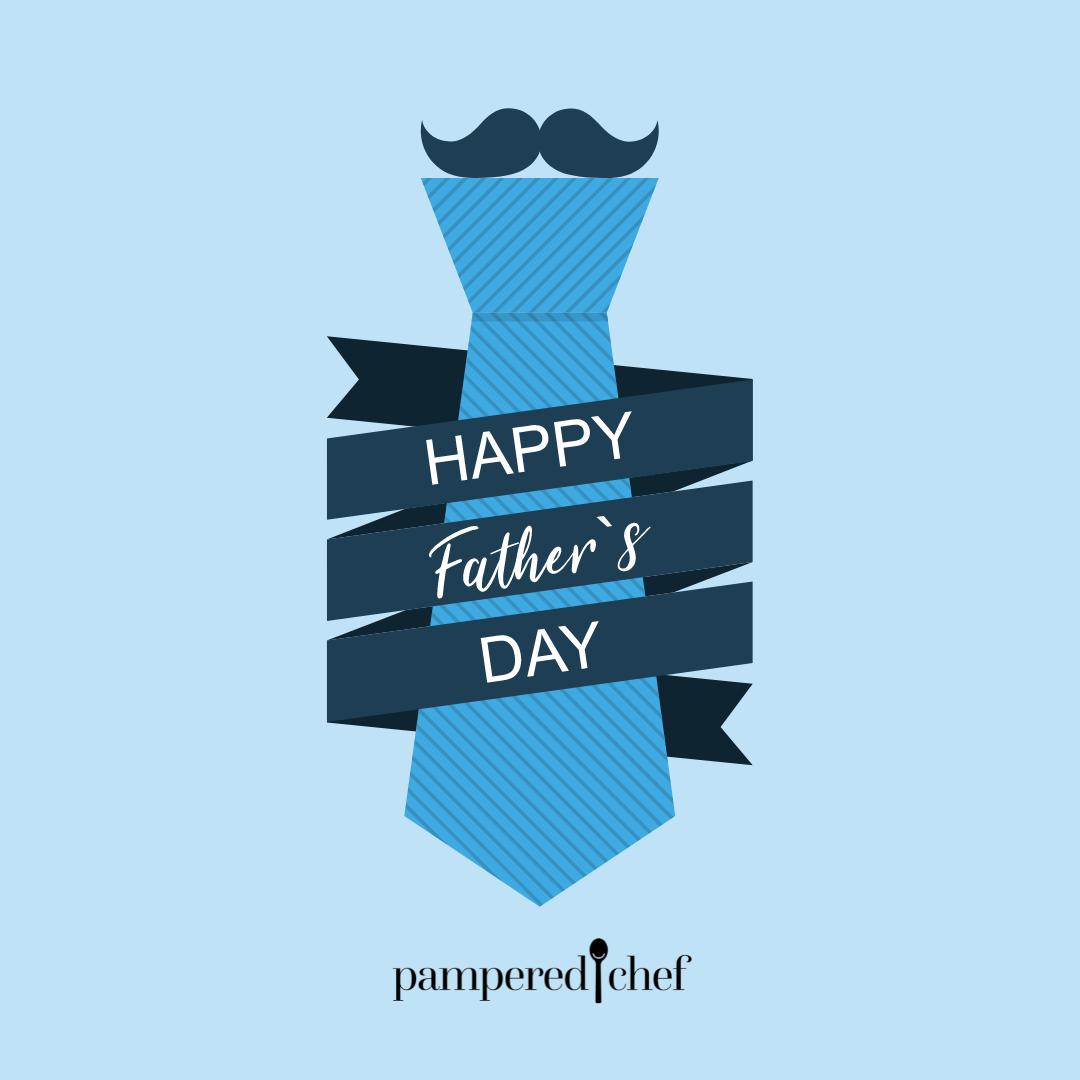 Father's Day Recipes from your Pampered Chef Consultant