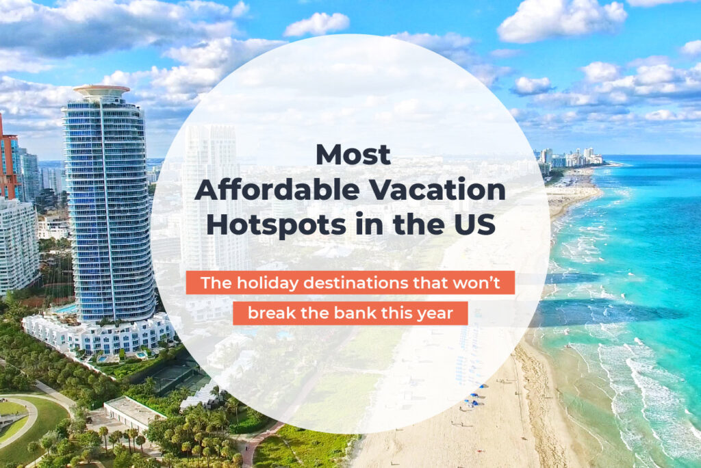 Most Affordable Vacation Hotspots in the US | PSF Travel ...
