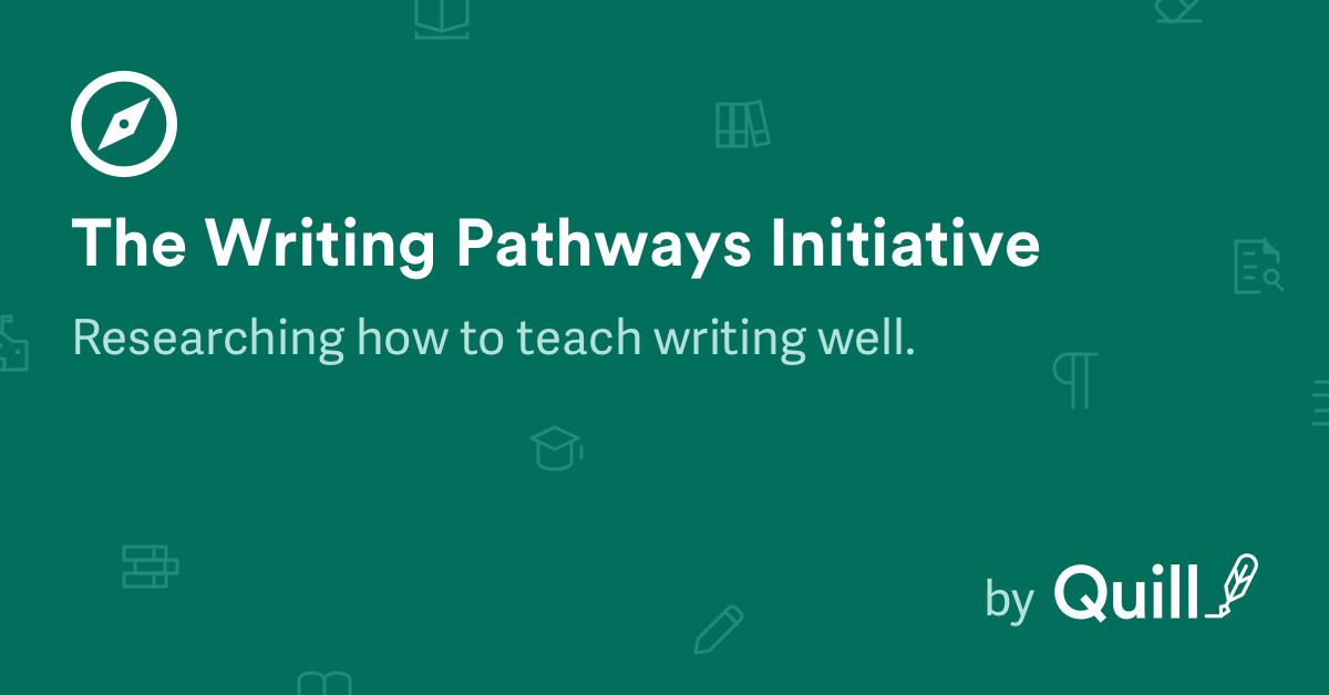 Quill.org | Pathways Writing Initiative