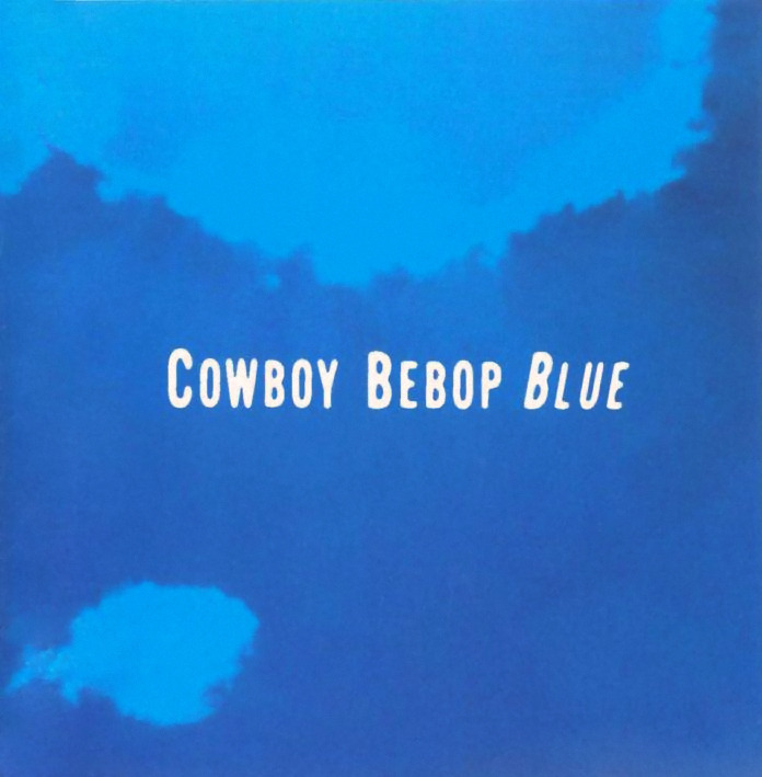 Cowboy Bebop Soundtrack Blue Rar - fasrdesk