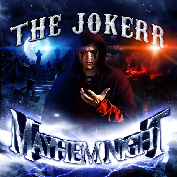 The Jokerr – Mayhem Night - (Apocalypse Graveyard Edition) Lyrics | Genius
