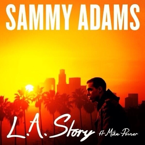 Sammy Adams – L.A. Story Lyrics | Genius Lyrics