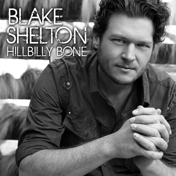Blake Shelton – Hillbilly Bone Lyrics | Genius Lyrics