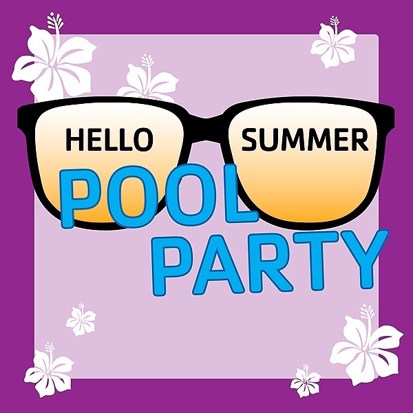HELLO SUMMER – Pool Party – YMCA of Dane County