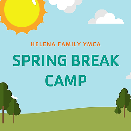 2021 Spring Break Camp – Helena Family YMCA